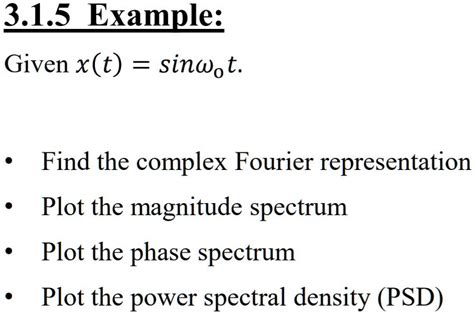 solved 3 1 5 example given x t sin wt find the complex fourier