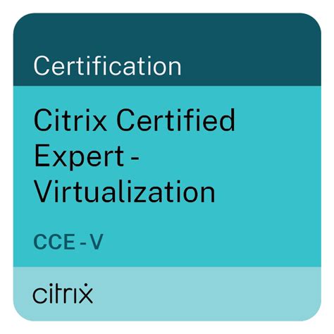 Citrix Certified Expert Virtualization Cce V Credly