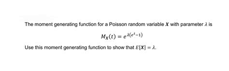 Solved The Moment Generating Function For A Poisson Random