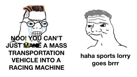 Haha Sports Lorry Goes Nyoom R Memes