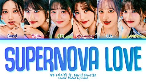 Ive Supernova Love Lyrics Color Coded Lyrics Youtube