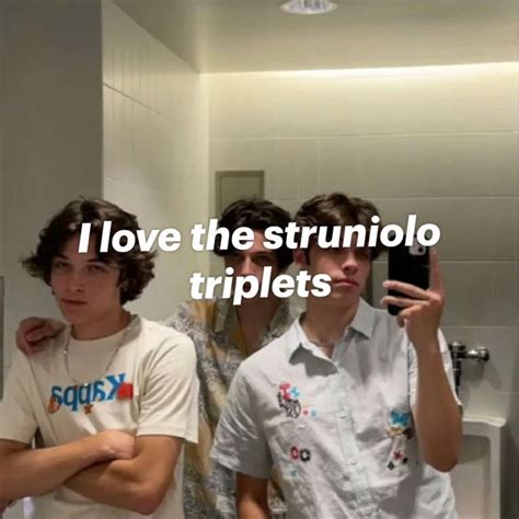 I Love The Struniolo Triplets Triplets Love
