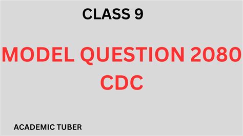 Cdc I Model Question I Class 9i Science I 2080 Youtube