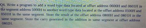 Solved Q4 Write A Program To Add A Word Type Data Located