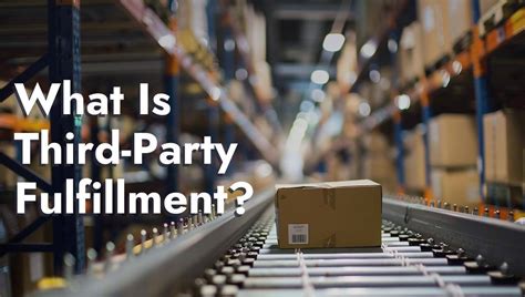 What Is Third Party Fulfillment Complete 3pl Guide Shipfusion