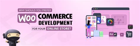 10 Top Benefits Of WooCommerce For Your Online Store