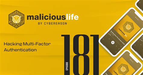 Malicious Life Podcast Hacking Multi Factor Authentication