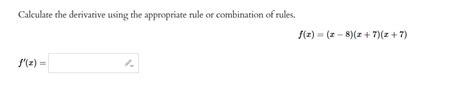 solved calculate the derivative using the appropriate rule