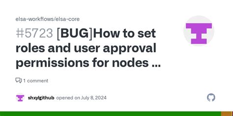 Bug How To Set Roles And User Approval Permissions For Nodes In Elsa 3