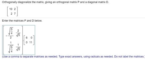 Solved Orthogonally Diagonalize The Matrix Giving An Chegg Com