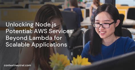 Unlocking Nodejs Potential Aws Services Beyond Lambda For Scalable