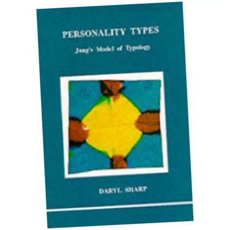 Personality Types Jungs Model Of Typology 31 Daryl Sharp