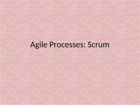 Lecture 12 Agile Processes Scrumpptxppt Free Download