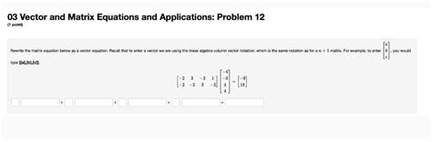 Solved 03 Vector And Matrix Equations And Applications Chegg Com