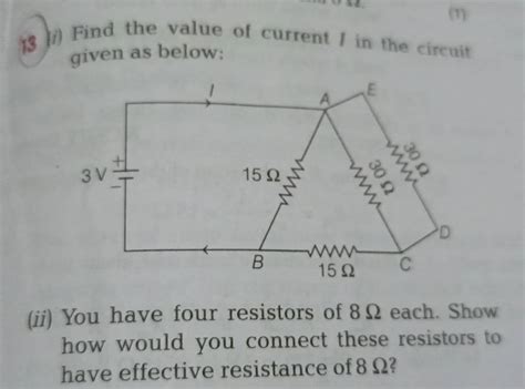 I Find The Value Of Current I In The Circuit Given As Below Ii Yo
