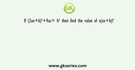 if 2ax b ² 4ac b² then find the value of x ax b