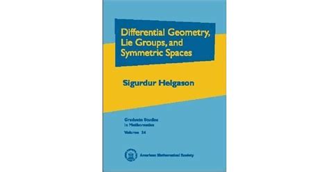 differential geometry lie groups and symmetric spaces by sigurdur helgason