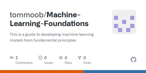 GitHub Tommoob Machine Learning Foundations This Is A Guide To Developing Machine Learning