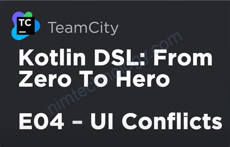 Teamcity Kotlin Codes On Gitrepository Are Conflicted With The Teamcity Ui Nimtechnology