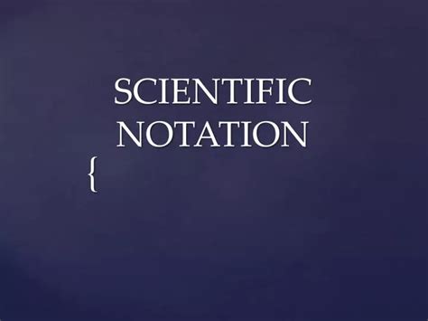 PPT SCIENTIFIC NOTATION PowerPoint Presentation Free Download ID 2652775