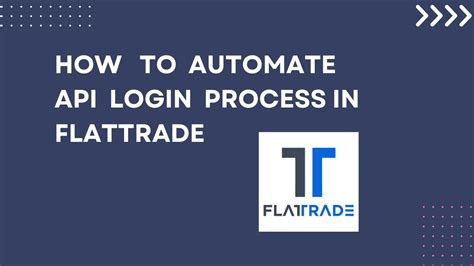 Automate Api Login Process In Flattrade Youtube