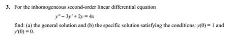 Solved 3 For The Inhomogeneous Second Order Linear