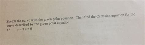 Solved Sketch The Curve With The Given Polar Equation Then Chegg