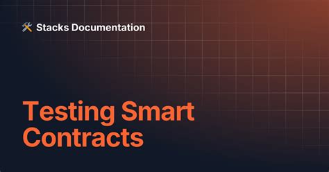 Testing Smart Contracts Stacks Documentation