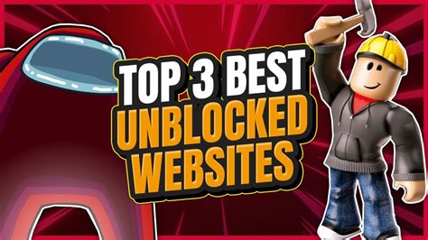 the top 3 best unblocked games websites youtube