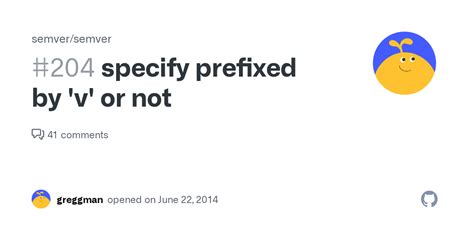 Specify Prefixed By V Or Not · Issue 204 · Semversemver · Github