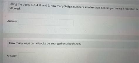 Solved Using The Digits 1 2 4 8 And 9 How Many 3 Digit