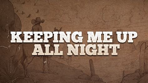 Chayce Beckham Keeping Me Up All Night Lyrics Youtube