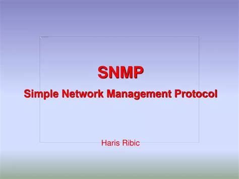 ppt snmp simple network management protocol haris ribic powerpoint