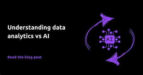 Understanding Data Analytics Vs Ai Starburst Lori Brodsky