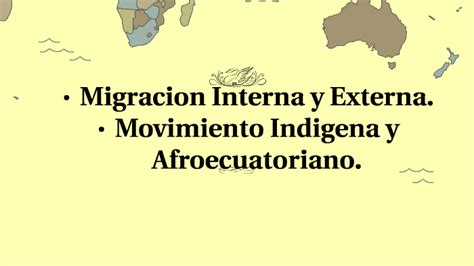Migracion Interna Y Externa By Eduard Reyes Loor On Prezi