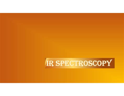 Ir Spectrum Ir Spectroscopy Ir Spectroscopy The Transitions Between