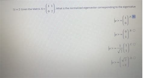 Solved λ2 ﻿given The Matrix A 11 02 ﻿what Is The