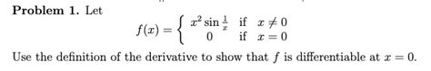 solved problem 1 let f x {x2sinx10 if if x 0x 0 use the