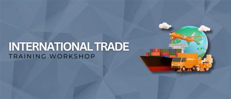 Customs Procedures And Documentation International Trade Course