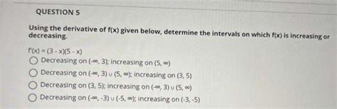 solved using the derivative of f x given below determine