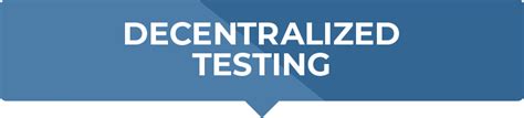 Decentralized Testing
