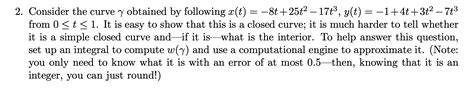 Solved 2 Consider the curve γ obtained by following Chegg com