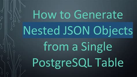 How To Generate Nested Json Objects From A Single Postgresql Table