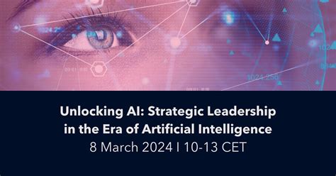 Unlocking AI Strategic Leadership In The Era Of Artificial Intelligence Arisa