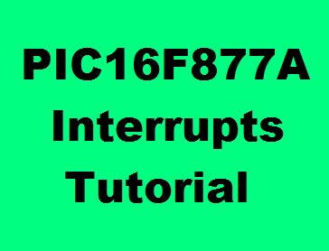 PIC F A Interrupt Tutorial With Circuit And Code