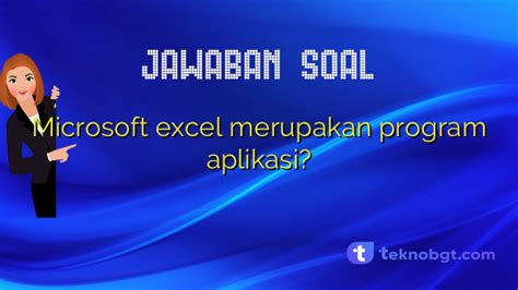 Microsoft Excel Merupakan Program Aplikasi
