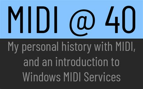 MIDI And The New Windows MIDI Services Windows MIDI And Music Dev