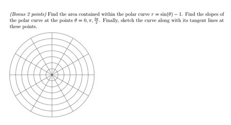 Solved Find The Area Contained Within The Polar Curve R Chegg