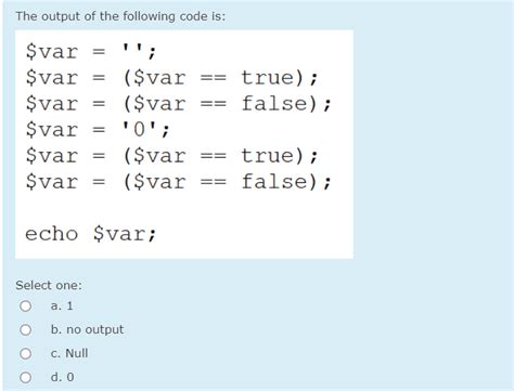 Solved The Output Of The Following Code Is Var Chegg