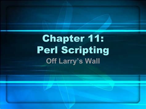 Ppt Chapter 11 Perl Scripting Powerpoint Presentation Free Download Id9110286